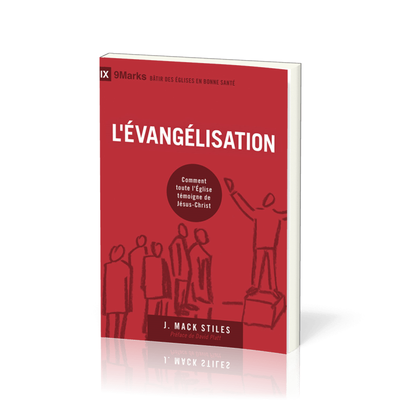 L'évangélisation - Comment toute l'Eglise témoigne de Jésus-Christ ...